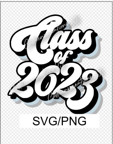 Class of 2023 Senior SVG/PNG School Senior Year Back to - Etsy