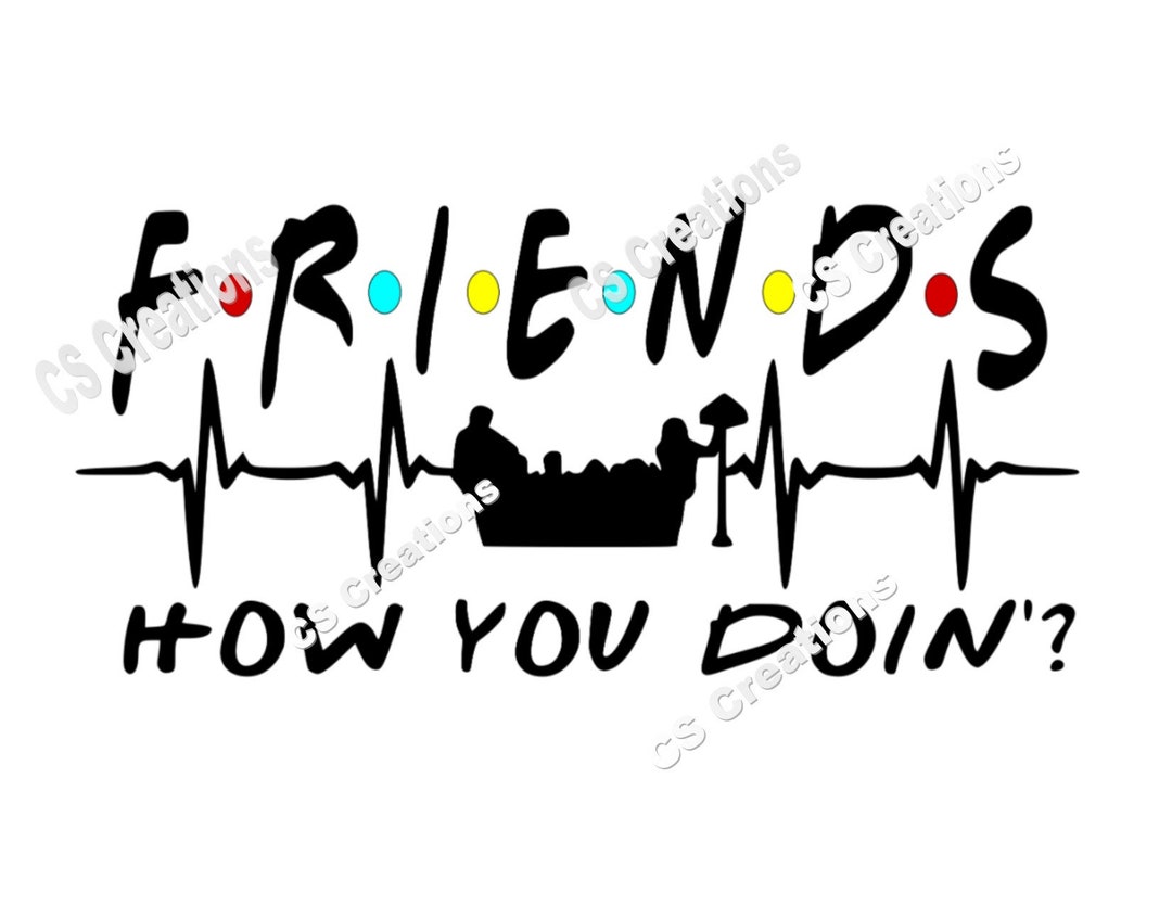Friends - How You Doin? SVG/PNG - Etsy