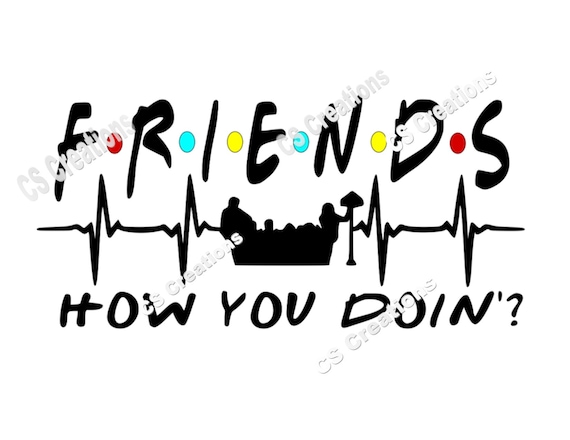 Friends How You Doin SVG/PNG - Etsy