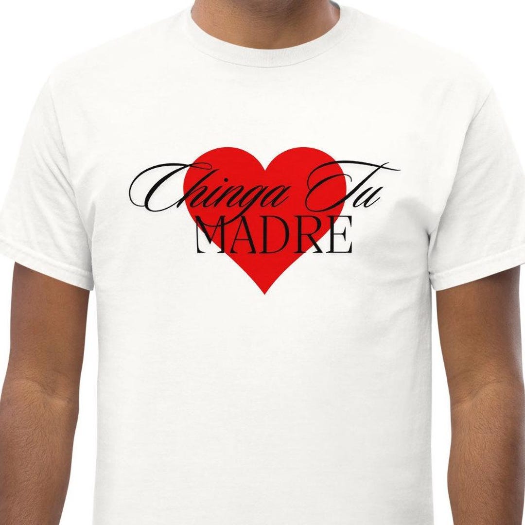 Chinga Tu Madre Funny T-shirt Spanish Humor - Etsy