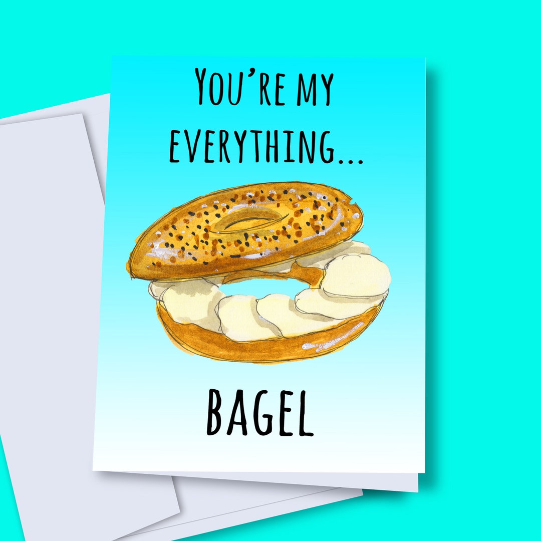 Digital Bagel Card, You're My Everything Bagel, Bagel Card, Bagel Lover ...