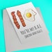 Printable Bacon Card You're My B.A.E. Bacon and Eggs - Etsy