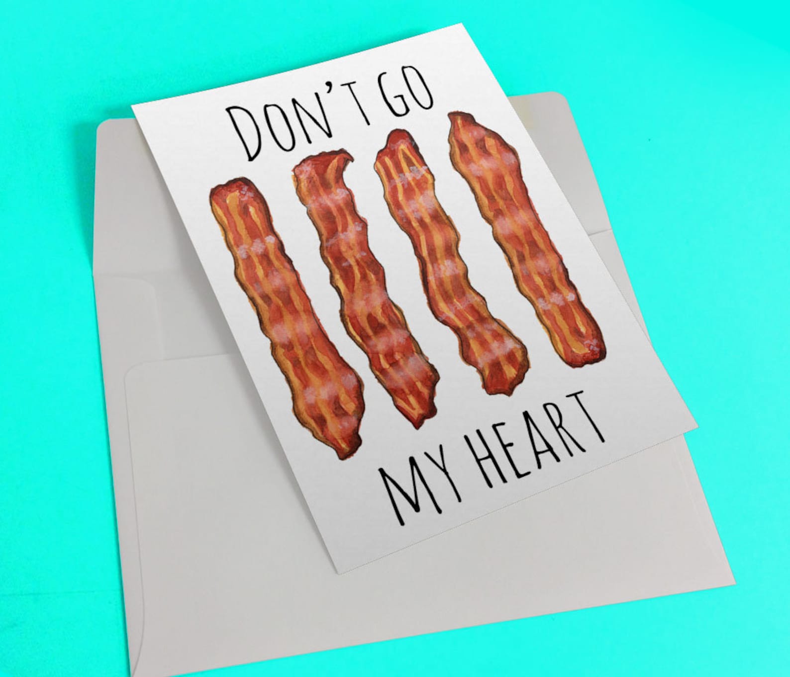 Printable Don't Go Bacon My Heart Card, Bacon Greeting Card, Digital ...