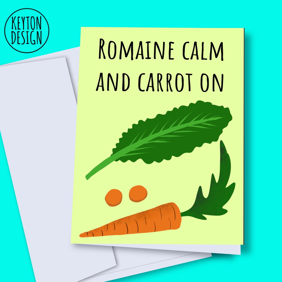 INSTANT DOWNLOAD - Romaine Calm Card, Romaine Calm and Carry On ...