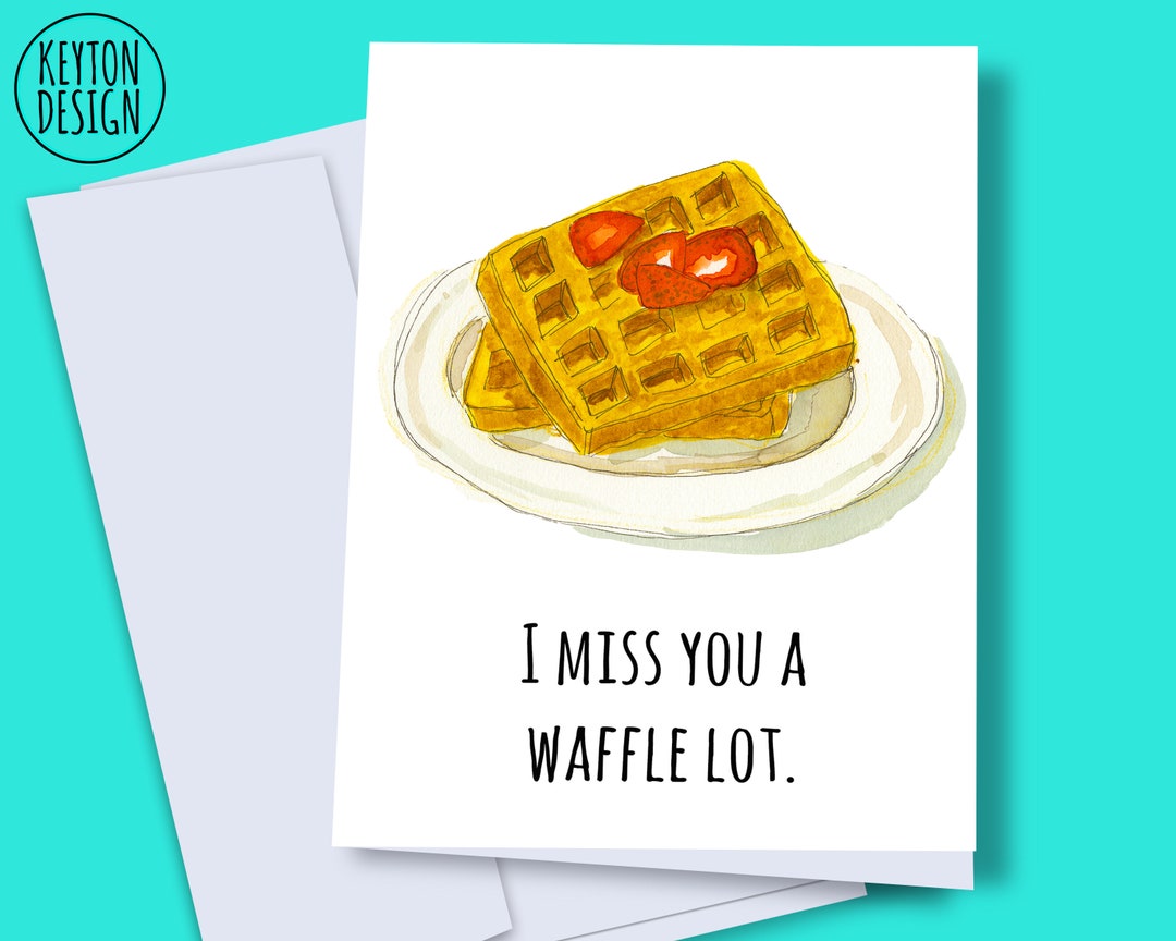 INSTANT DOWNLOAD - I Miss You a Waffle Lot, Waffle Food Pun Card, Funny ...