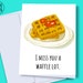 INSTANT DOWNLOAD - I Miss You a Waffle Lot, Waffle Food Pun Card, Funny ...
