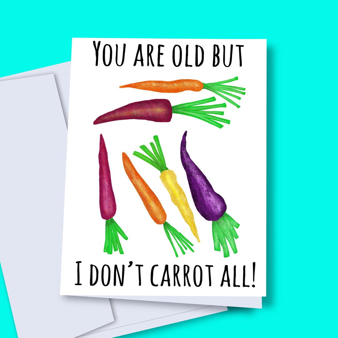 Carrot Birthday Card, Food Pun Birthday Card, DIY Birthday Card, Funny ...