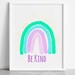 Rainbow Printable Art, Nursery Printable All Art, Be Kind Printable ...