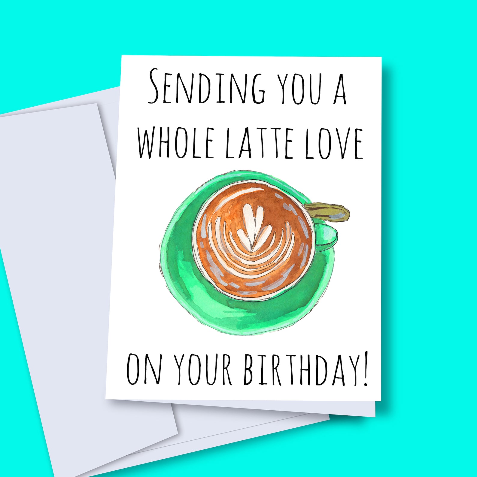 Digital Birthday Card, Sending You a Whole Latte Love on Your Birthday ...