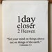 The 1 Day Closer to Heaven Memory Scroll Wall Hanging - Etsy