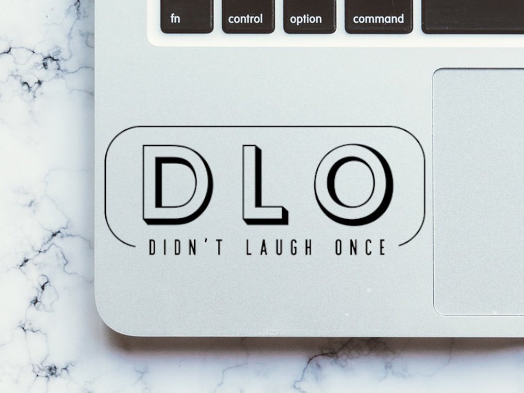 DLO Didn't Laugh Once Vinyl Decal - Etsy