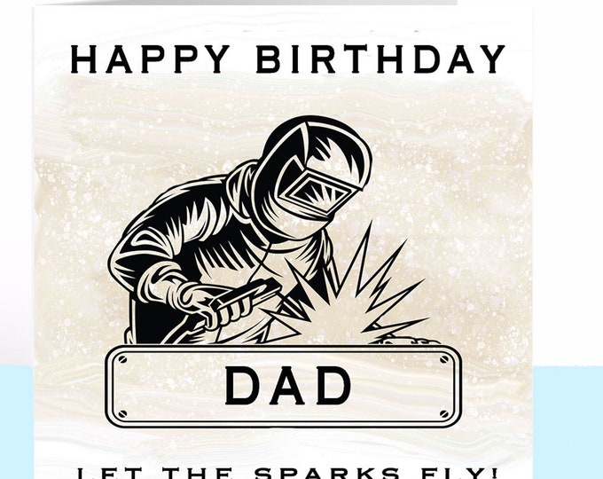 Welder Birthday Card, Welding Card, Dad Card, Husband Card, Son Card ...