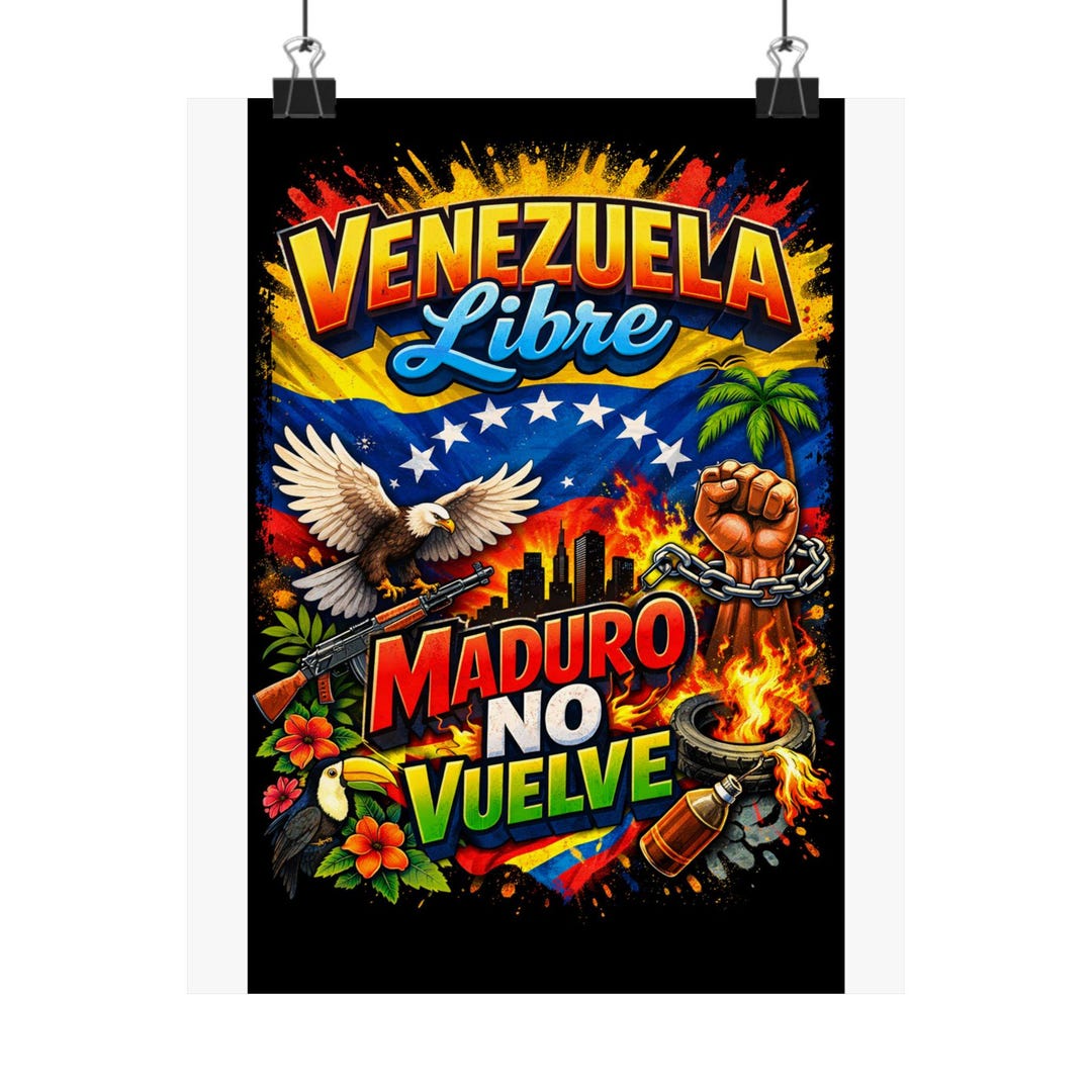 Venezuela Libre Maduro No Vuelve Poster | Matte Vertical Political Art ...