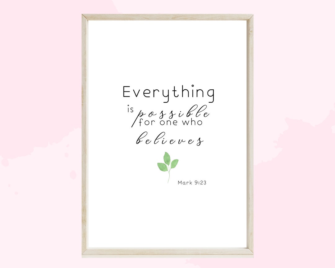 Wall Art Printable Everything is Possible for One Who Believes Mark 9: ...