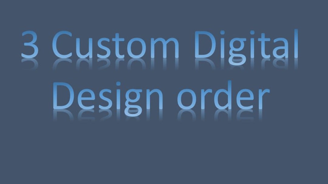 Custom Digital Design Order 3 Designs Etsy