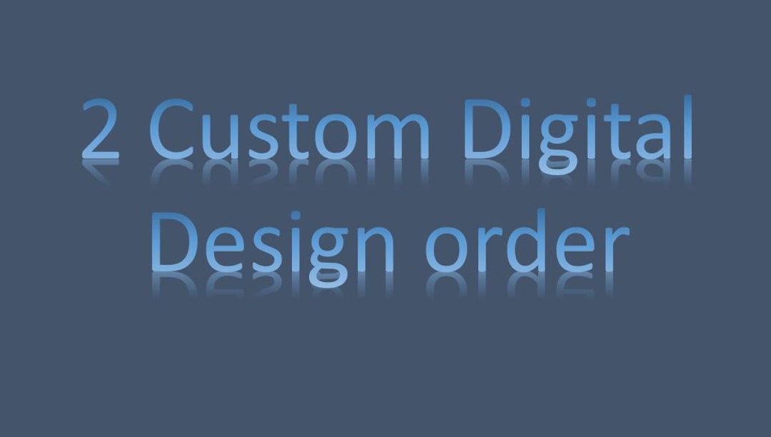 Custom Digital Design Order (2 Designs) - Etsy