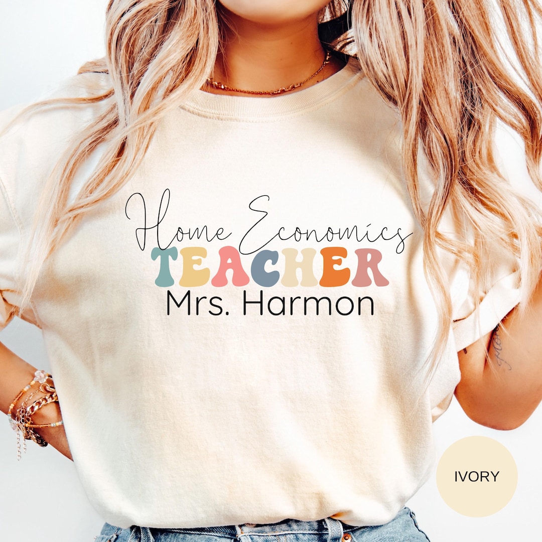 Custom Home Economics Teacher Shirt: Back to School Comfort Colors Tee ...