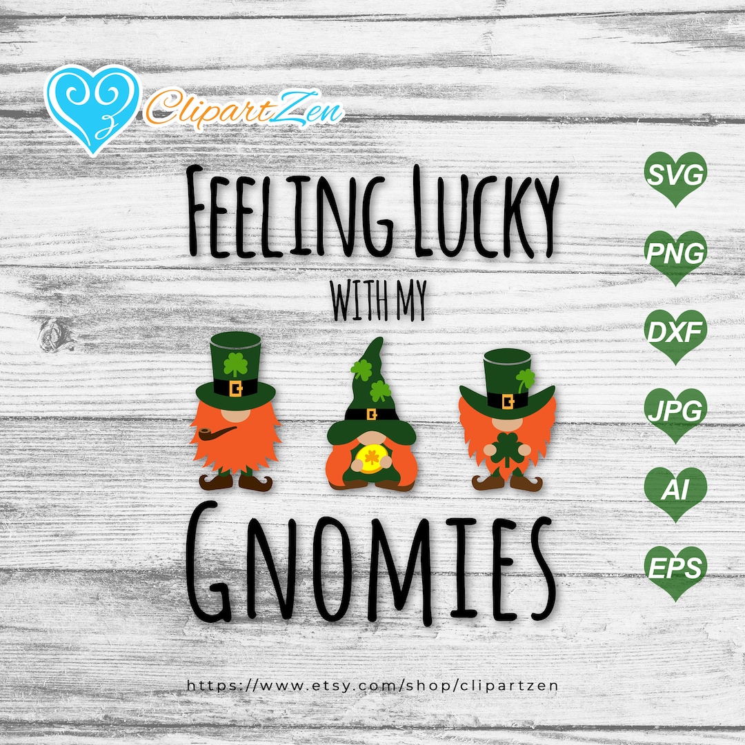 Feeling Lucky Gnomies Gnome St Patricks Day Svg, Png, Dxf, Jpg, Eps, Ai ...