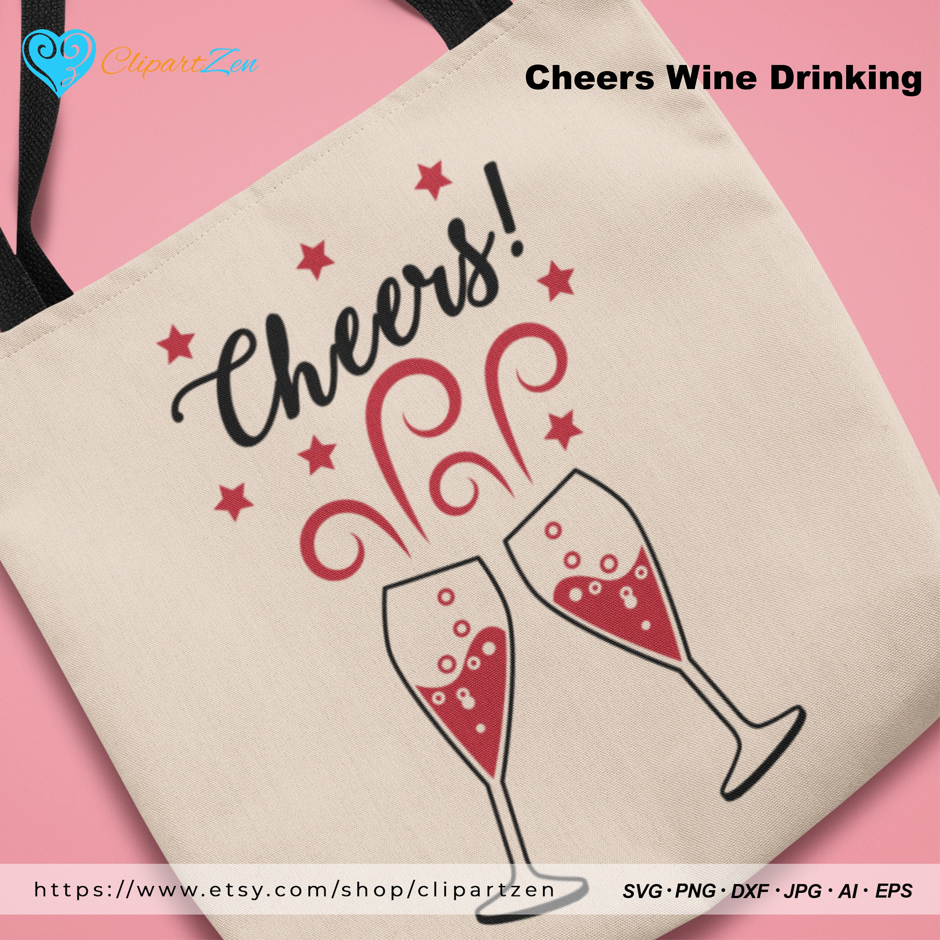 Cheers Wine Svg, Png, Dxf, Jpg, Eps, Ai, Clipart, Vector, Printable ...