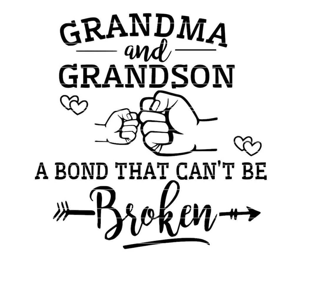Grandma and Grandson Bond That Cant Be Broken SVG, DXF, Png, Jpg ...