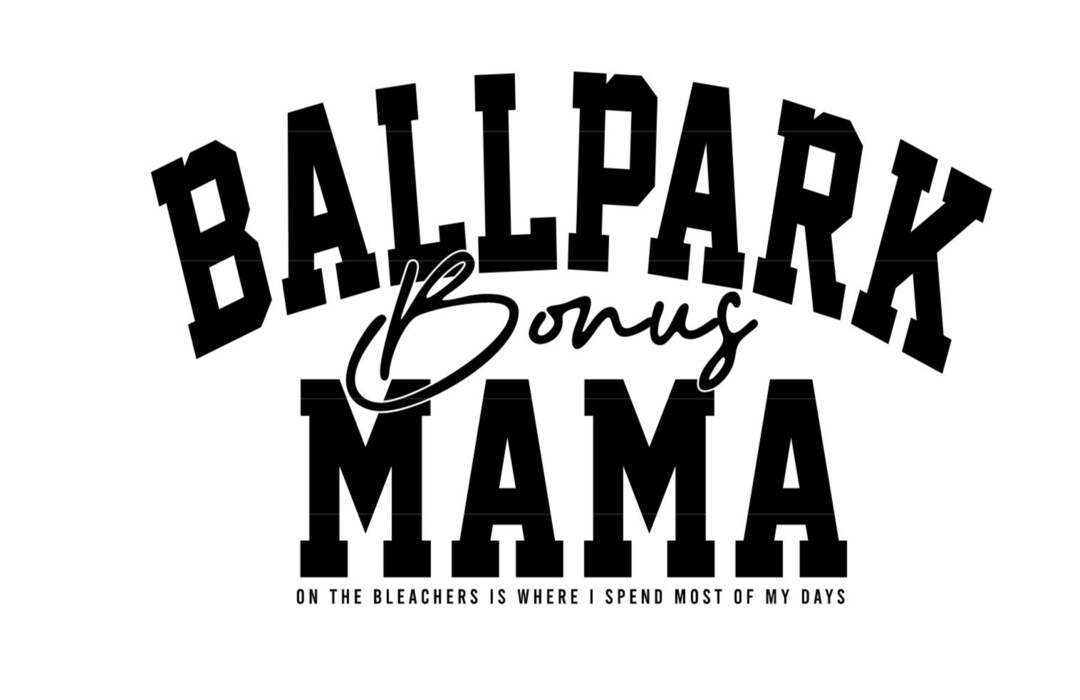 Ballpark BONUS Mama SVG, Baseball Mama, Softball SVG, Sports Stepmom ...