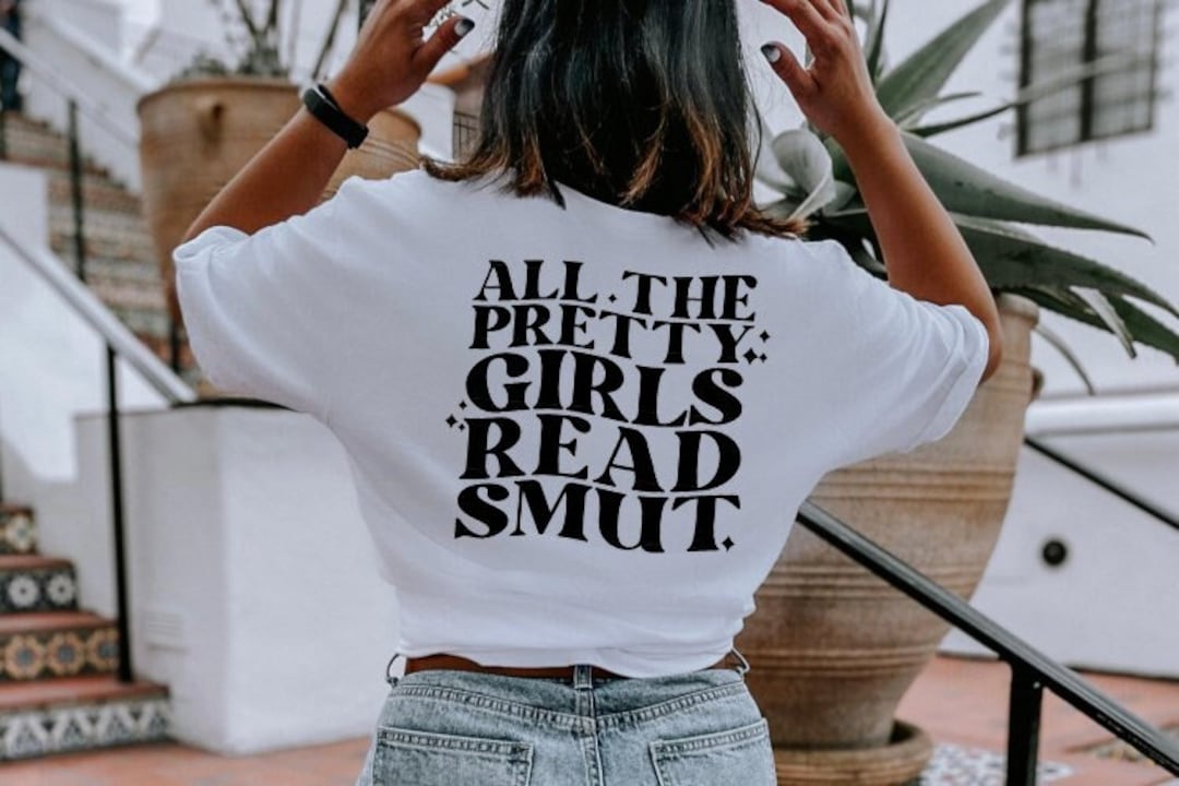 All The Pretty Girls Read Smut Svg Reading Svg Book Lover Svg Book Quotes Svg Library