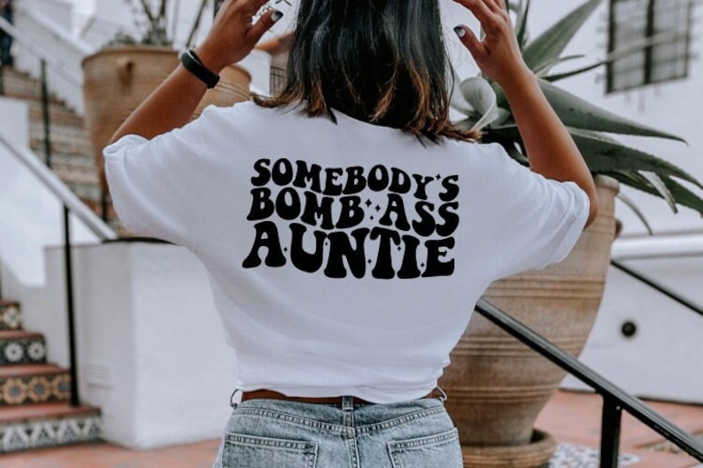 Somebody's Bomb Ass Auntie SVG Aunt SVG Fine Ass Aunt - Etsy