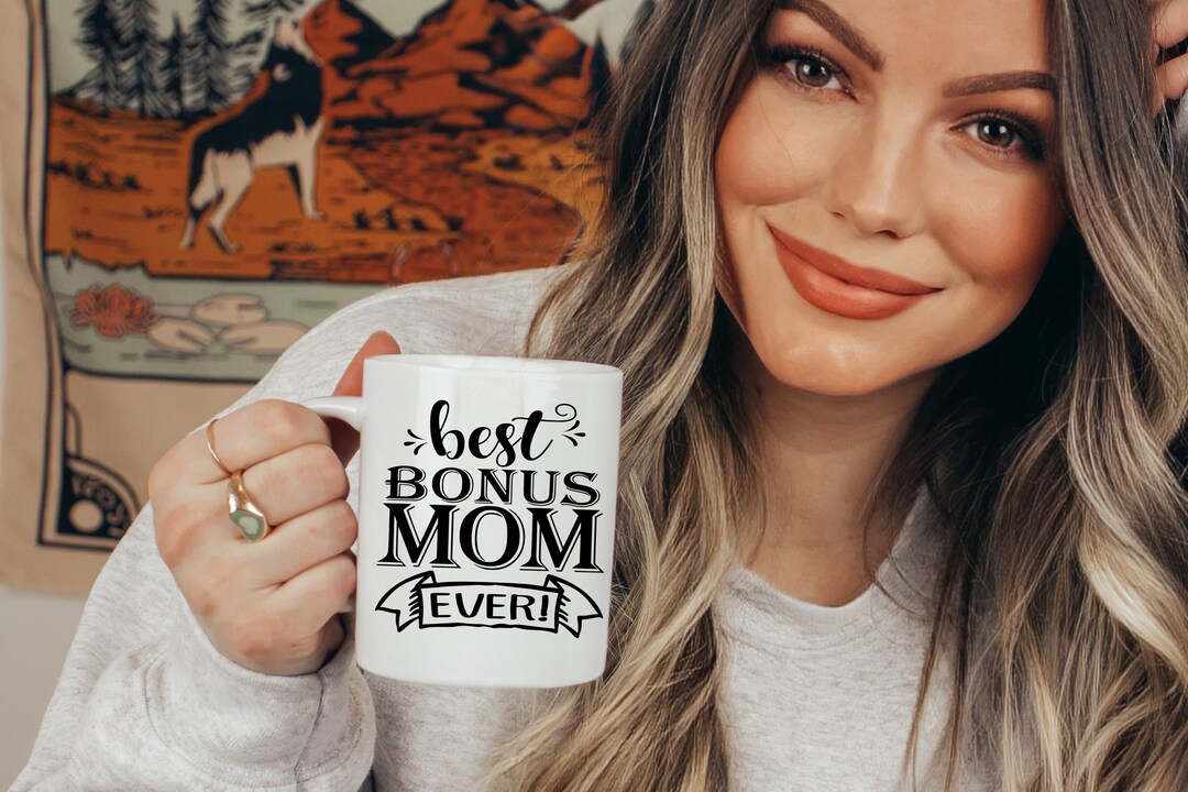 Best Bonus Mom Ever Mothers Day SVG, Gift for Bonus Mom Printable, Mom ...