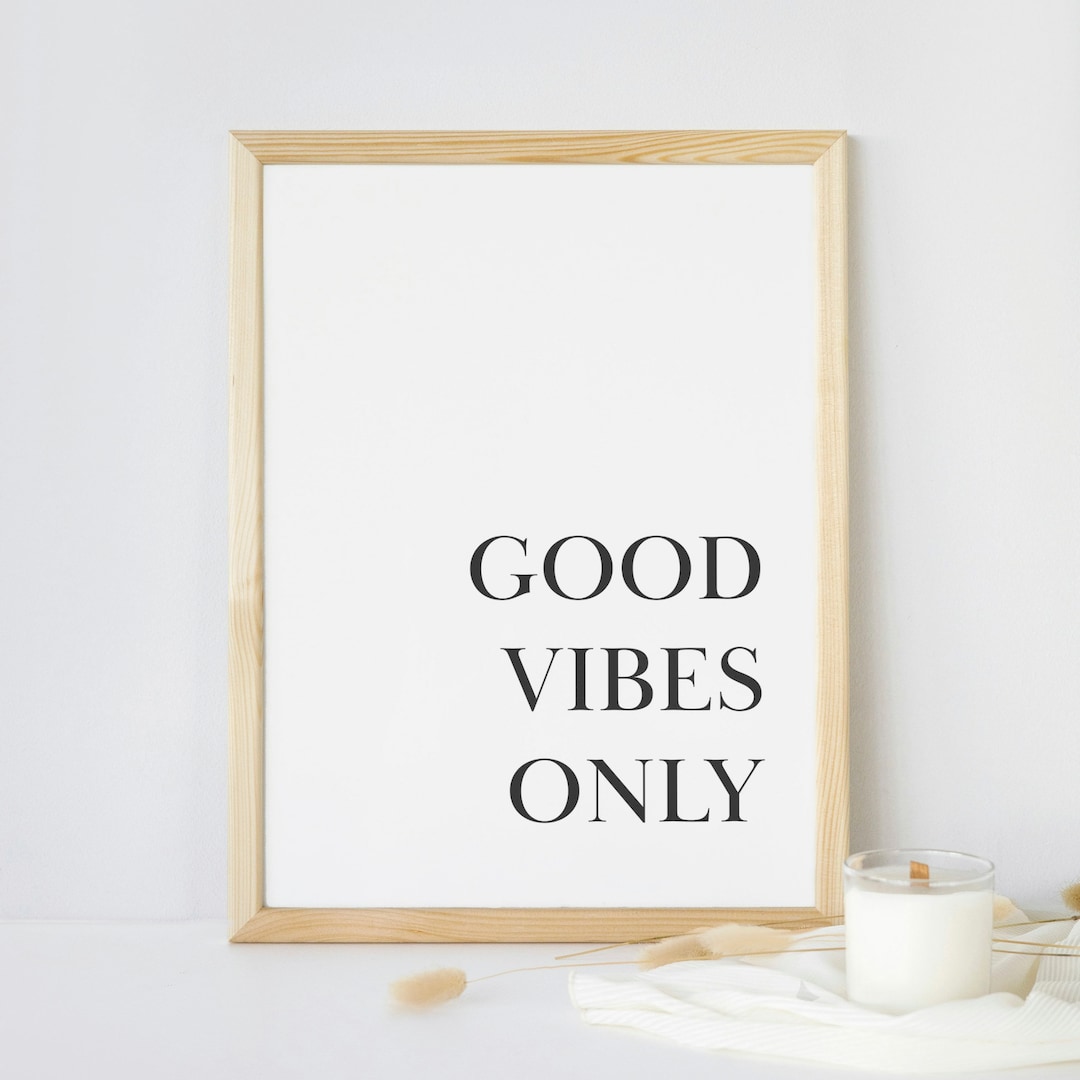 Poster: Good Vibes Only, Saying, Picture, Mural, Photo, Frame ...