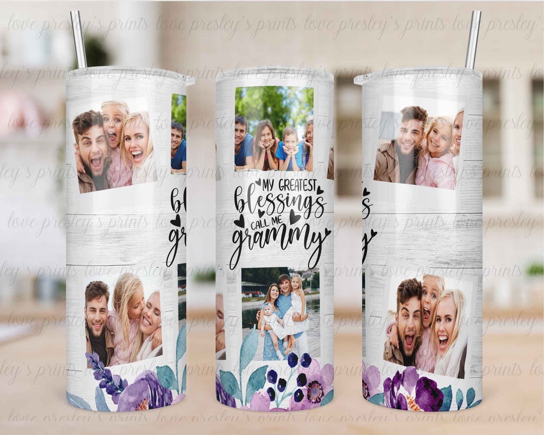 My Greatest Blessings Call Me Grammy, 6 Photos Template, Photo Tumbler ...