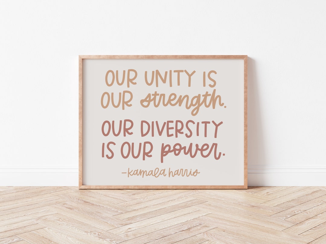 Our Unity is Our Strength, Our Diversity is Our Power | Kamala Harris ...