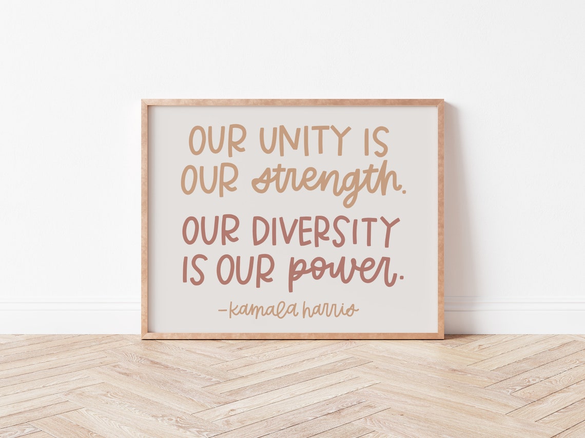 Our Unity is Our Strength Our Diversity is Our Power Kamala - Etsy