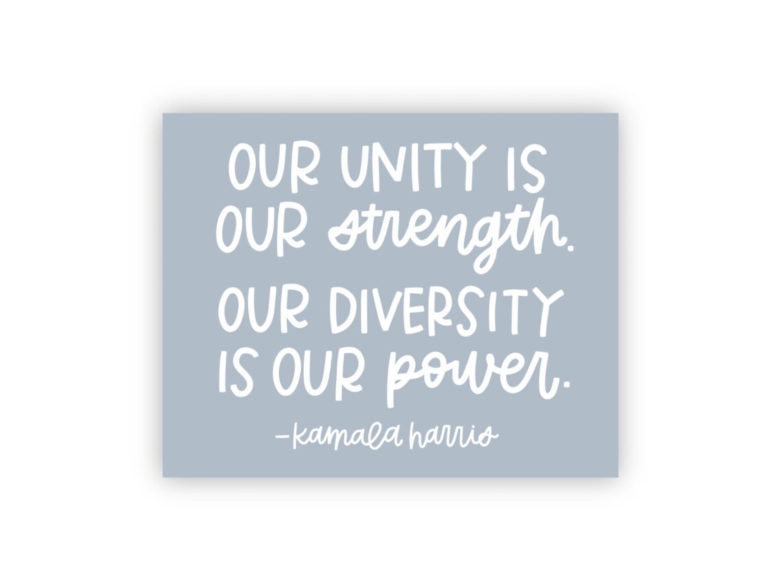 Our Unity is Our Strength Our Diversity is Our Power Kamala - Etsy
