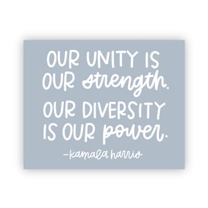 Our Unity is Our Strength, Our Diversity is Our Power | Kamala Harris ...