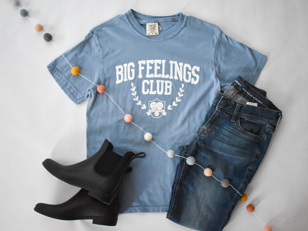 Big Feelings Club Tee Funny Graphic Tee for Women Comfort Colors Shirt ...