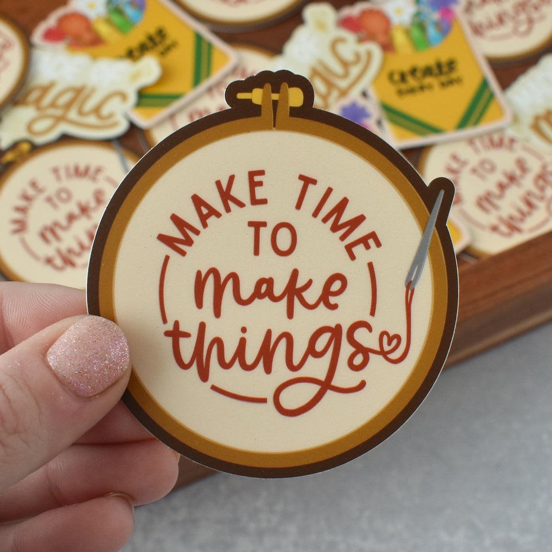 Make Time to Make Things Sticker | Inspirational Everyday Vinyl Decal ...