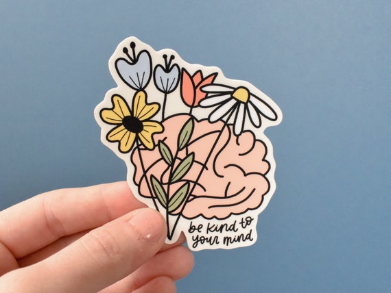 Be Kind to Your Mind Sticker Mental Health Awareness Sticker | Etsy