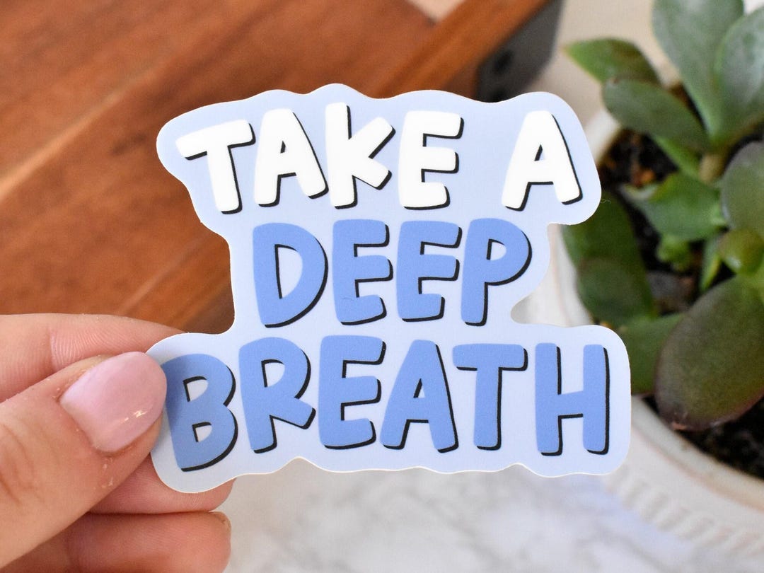 Take A Deep Breath Sticker | Self-care Mental Health Vinyl Decal for ...