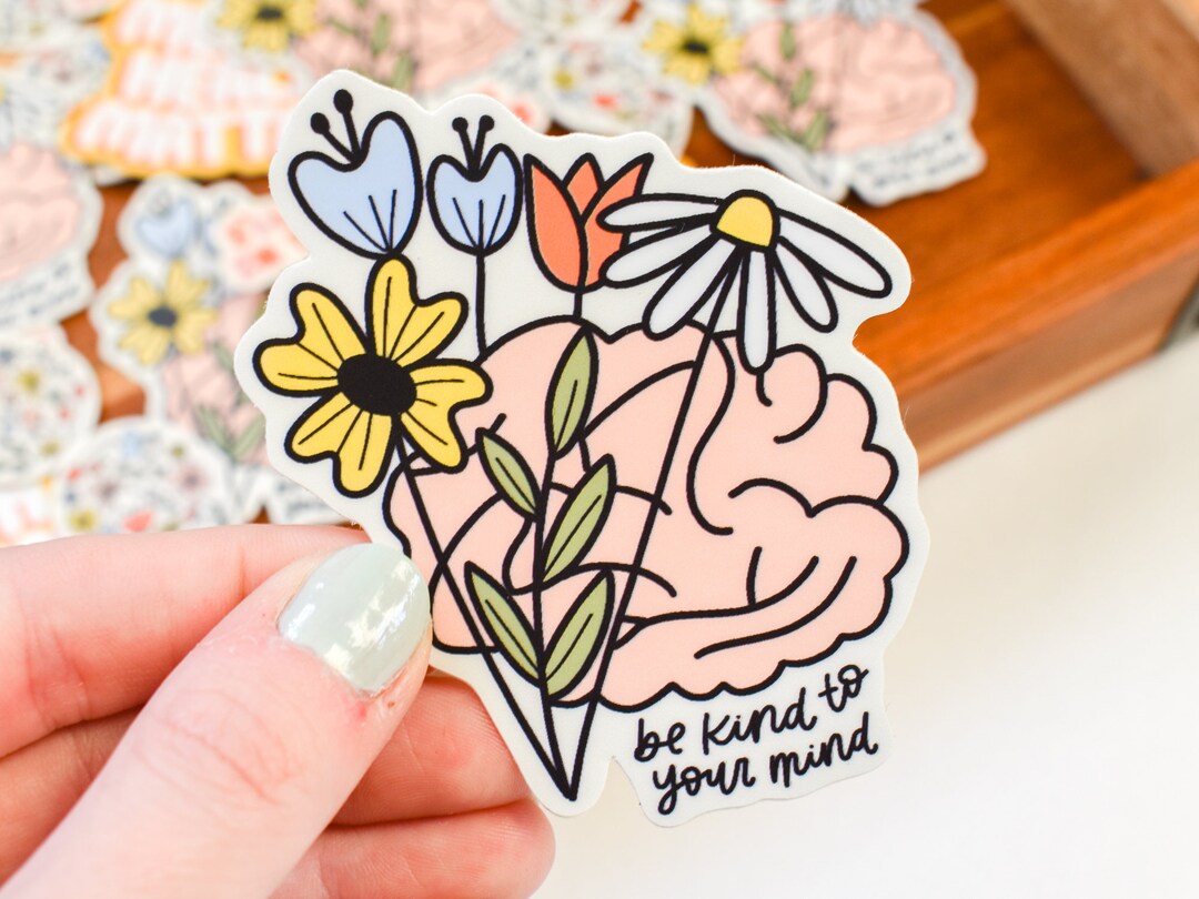 Be Kind to Your Mind Sticker | Mental Health Awareness Sticker | Floral ...