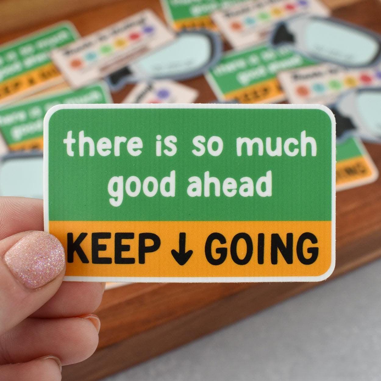 So Much Good Ahead / Keep Going Sticker | Inspirational Everyday Vinyl ...