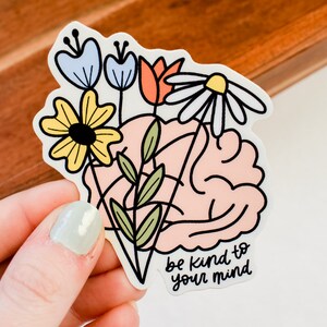 Be Kind to Your Mind Sticker | Mental Health Awareness Sticker | Floral ...