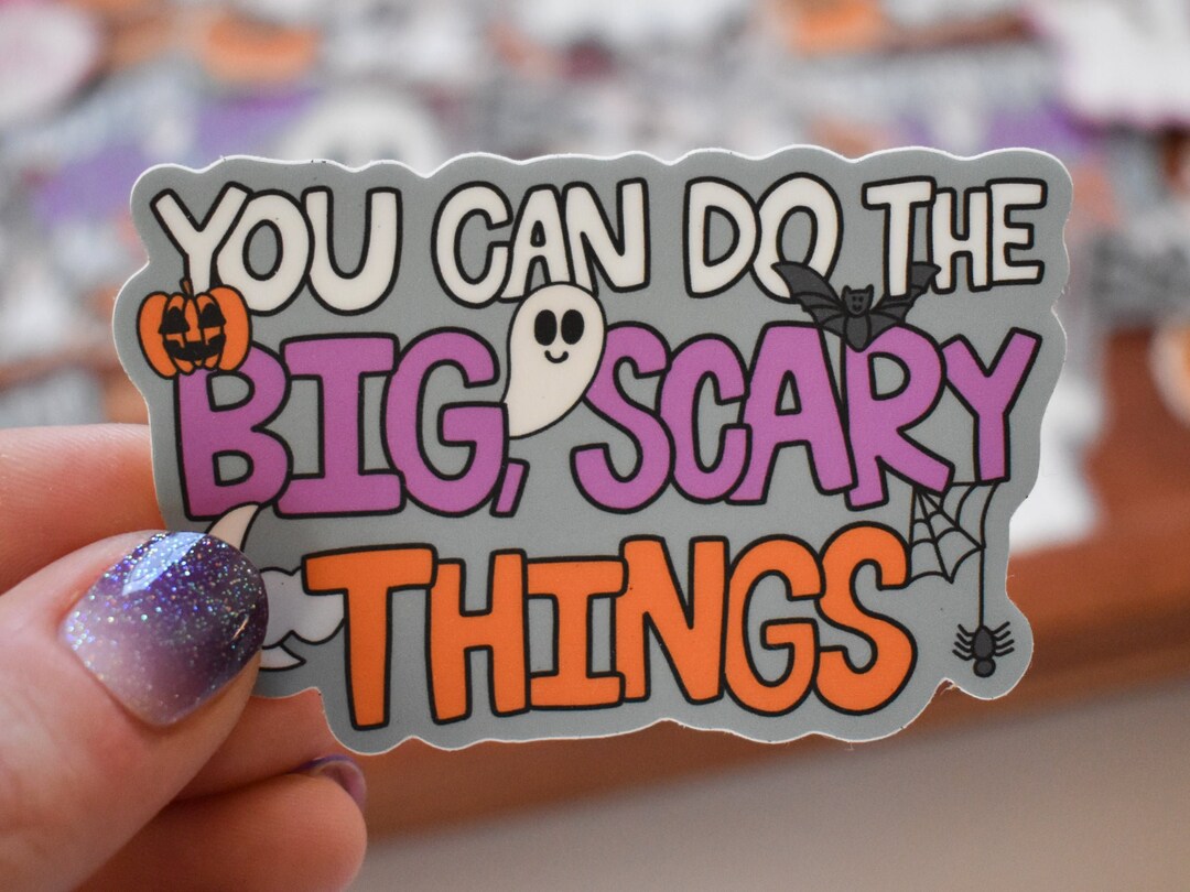 You Can Do the Big Scary Things Sticker | Cute Laptop Sticker for Fall ...