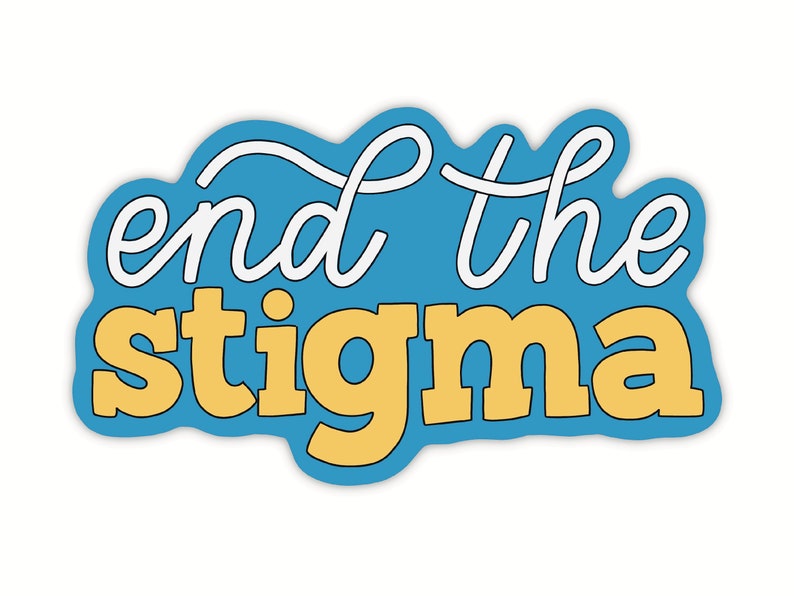 End the Stigma Sticker Mental Health Matters Sticker - Etsy