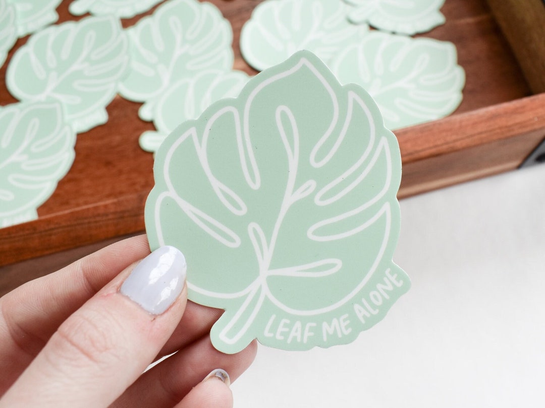 Leaf Me Alone Sticker | Cute Sticker for Summer | Monstera Sticker for ...