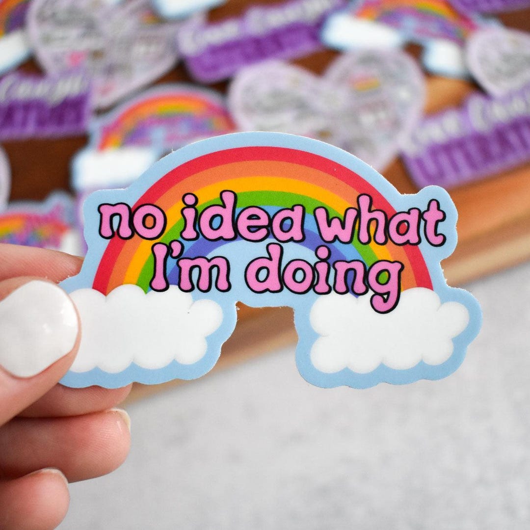 No Idea What I’m Doing Sticker - Funny Quote Decal With Rainbow ...