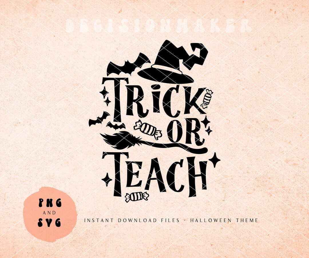 Buy Trick or Teach Svg, Halloween Teacher SVG, Holiday Teacher Svg ...