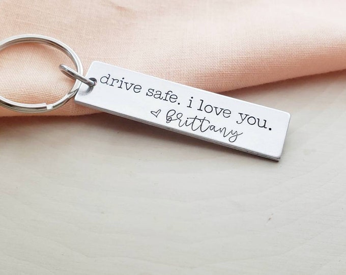 Drive Safe I Love You Keychain With Custom Name-personalized Drive Safe ...