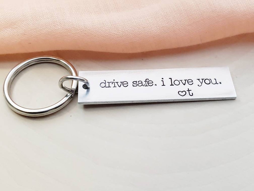 Drive Safe I Love You Keychain- Drive Safe Keychain for Boyfriend ...