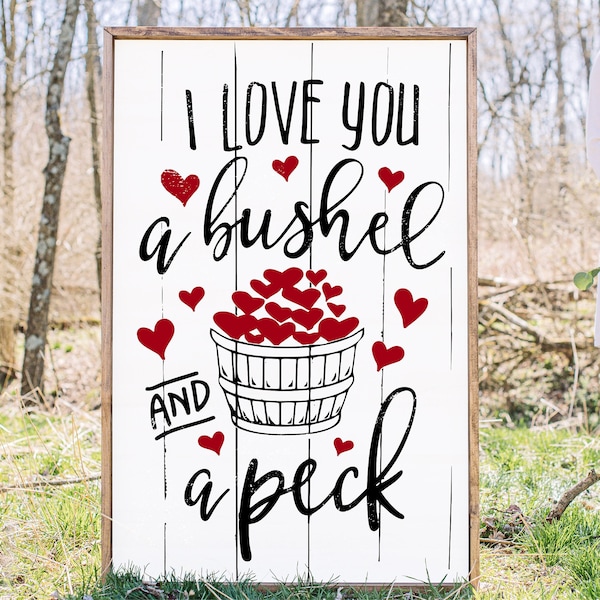 I Love You a Bushel and a Peck Sign - Etsy