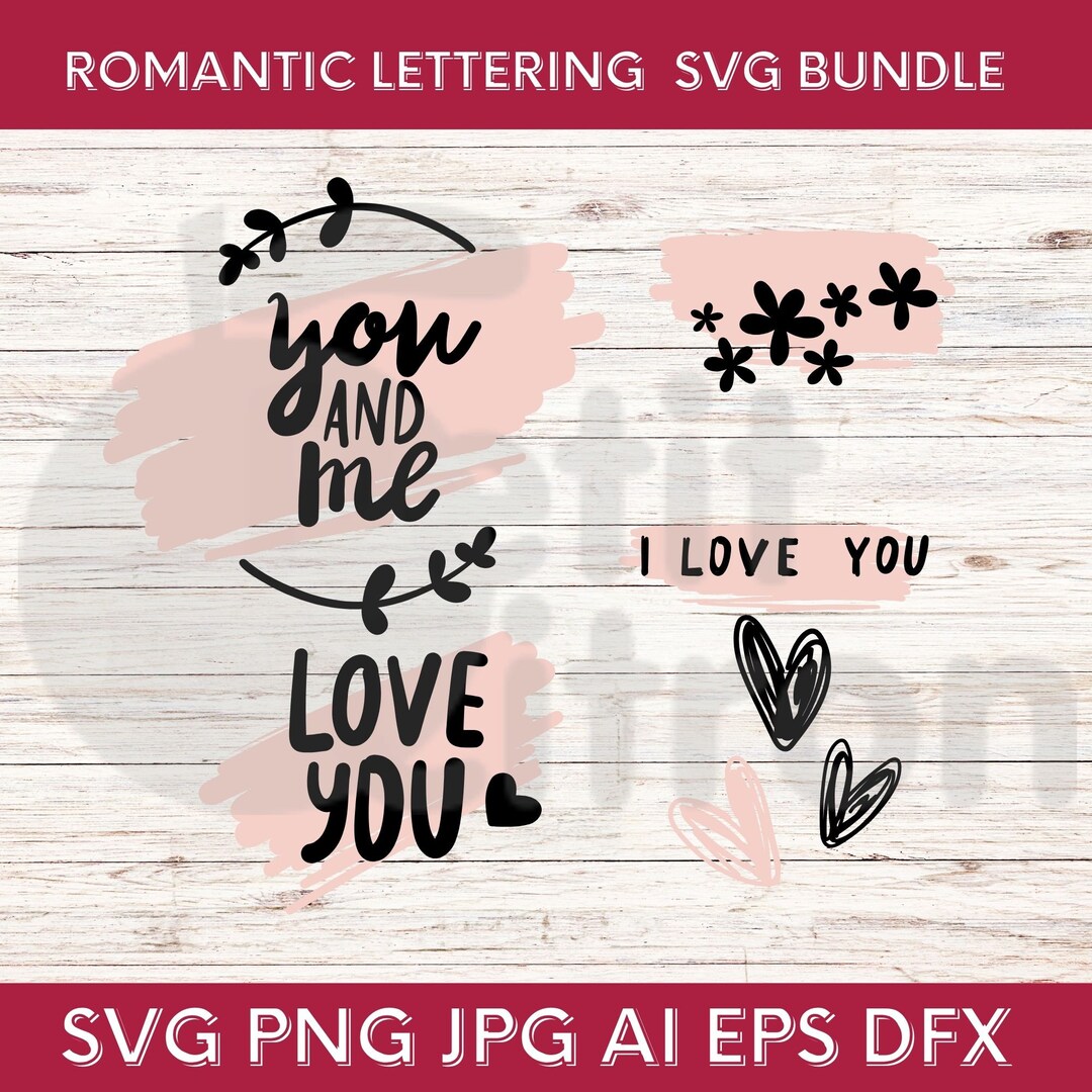 Romantic Lettering SVG Bundle - Valentine's SVG Love Heart Floral ...